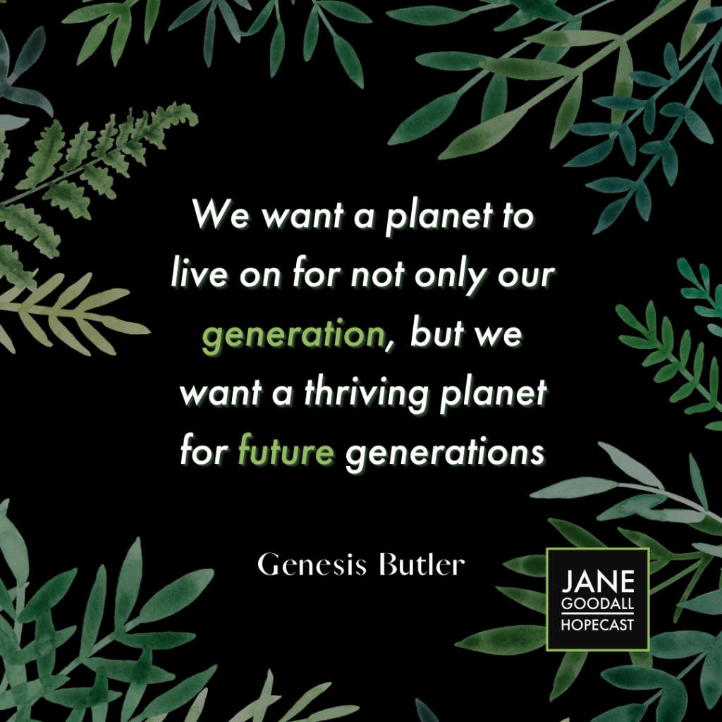 JGH_03_Quote_Genesis Butler_3 – Jane Goodall's Good for All News